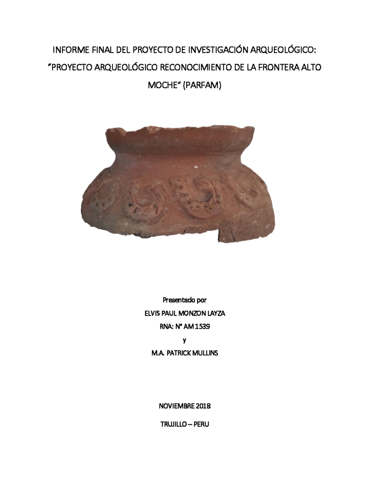 Informe Final del Proyecto Arqueológico PARFAM: Frontera Alto Moche ...