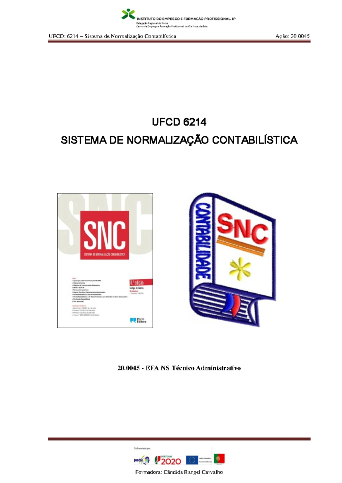 Manual parte II - Normas do SNC - UFCD 62 22 – INTRODUÇÃO AO CÓDIGO DE ...