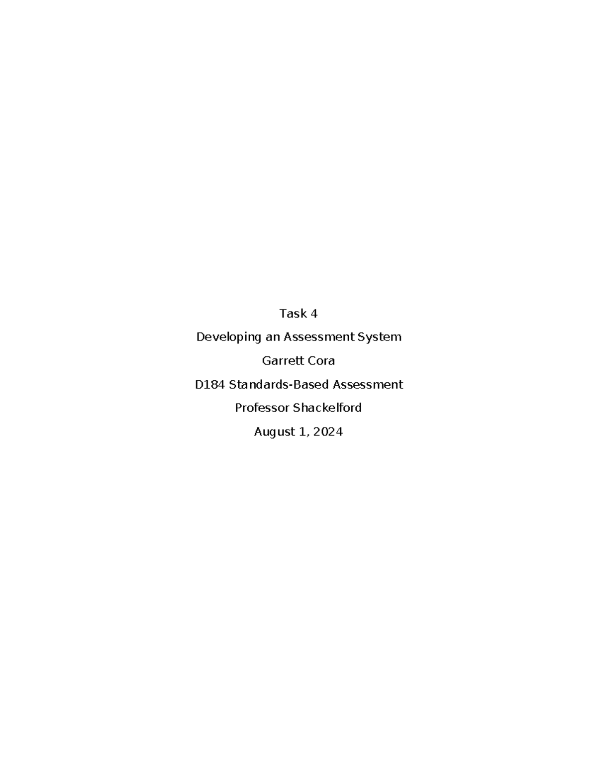 D184 Task 4 passed - Task 4 Developing an Assessment System Garrett ...