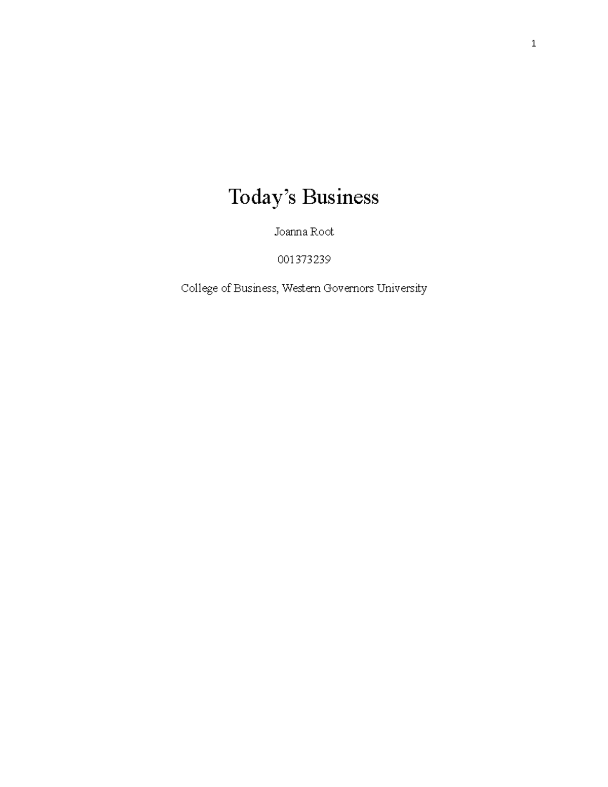 C716 task 1 - task 1 - 1 Today’s Business Joanna Root 001373239 College ...