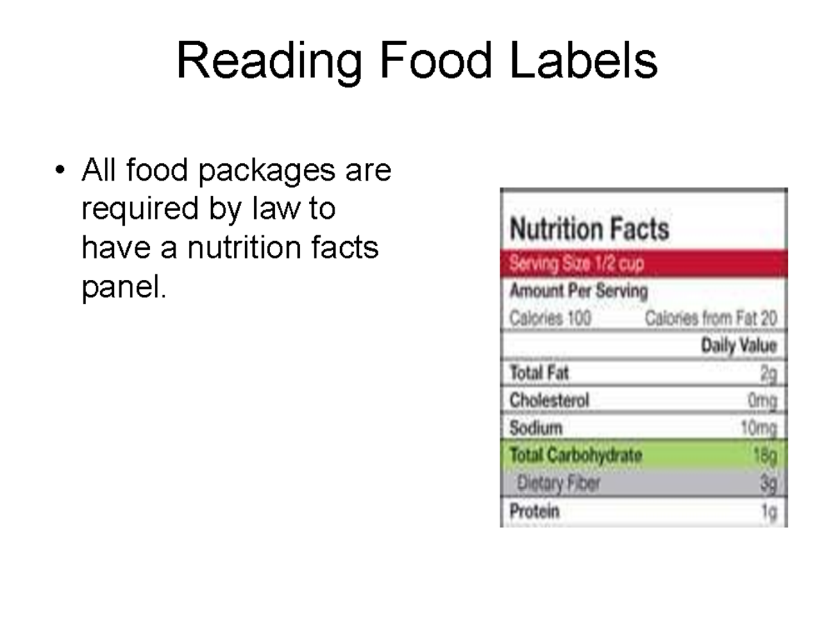 food labels notes - Reading Food Labels All food packages are required ...