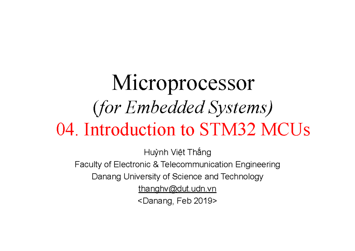 Microprocessor HVT 2019 Lec04 STM32 - Microprocessor (for Embedded Systems) 04. Introduction to ...