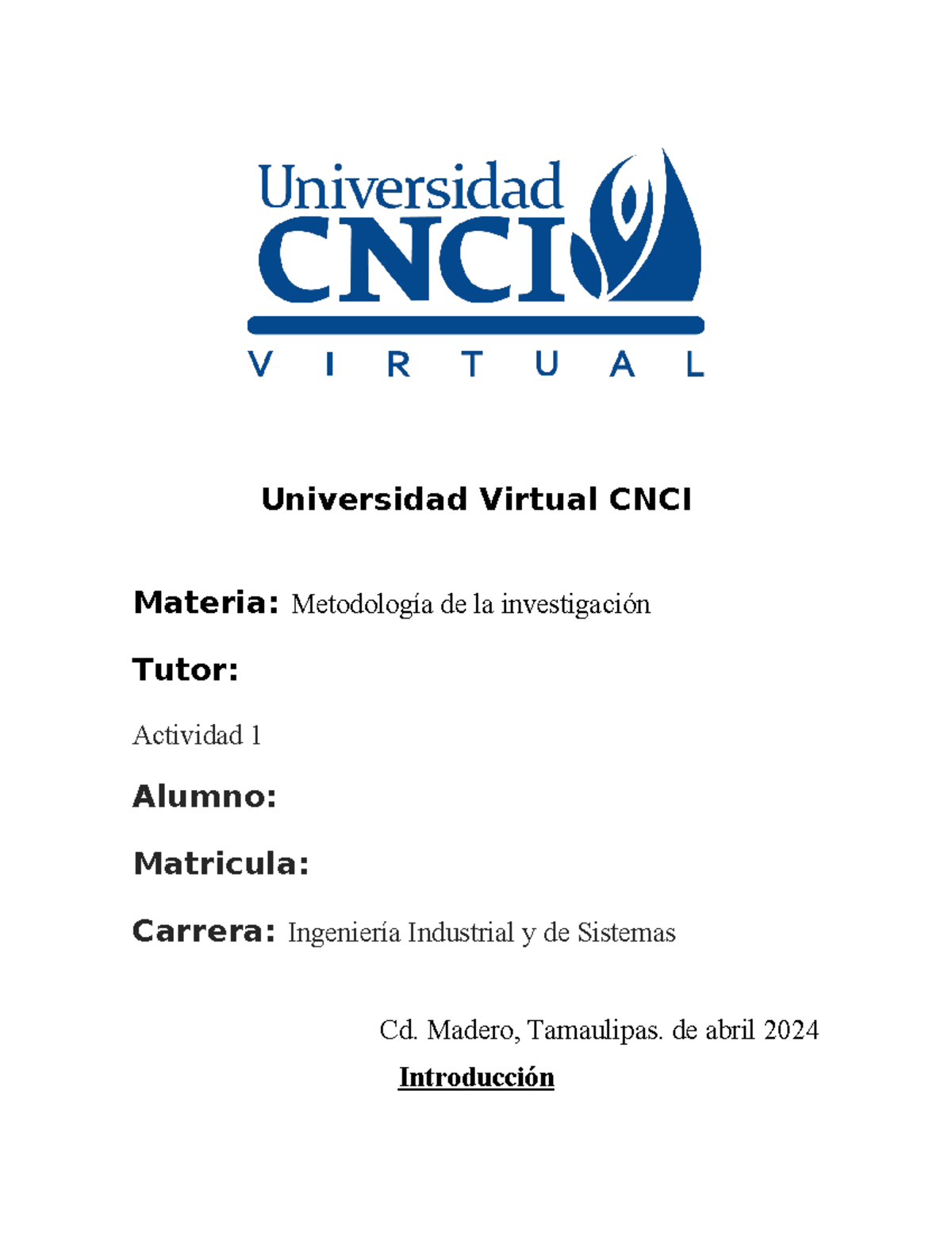 Actividad 1 - Universidad Virtual CNCI Materia: Metodología de la investigación Tutor: Actividad ...