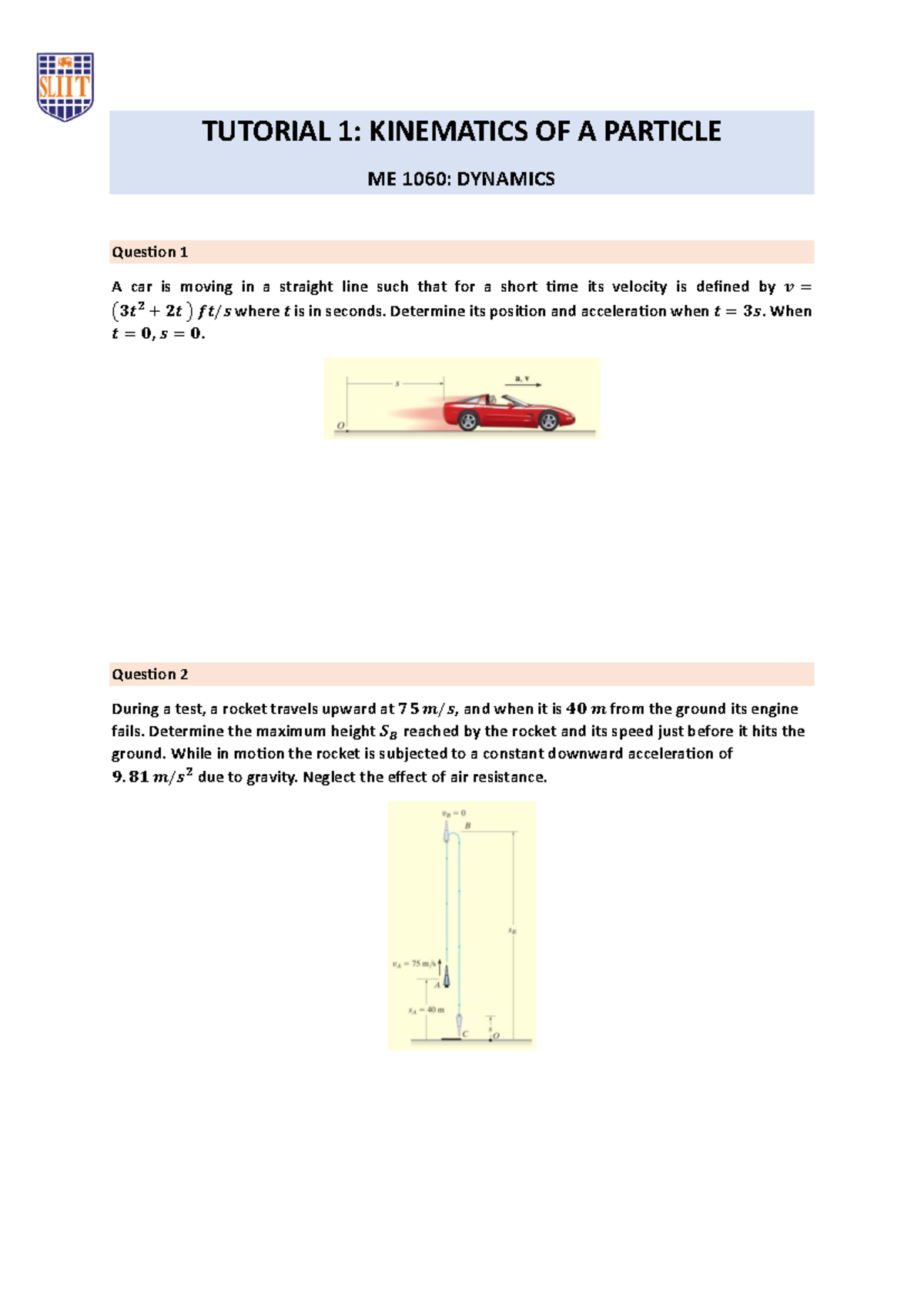 Tutorial 1 - TUTORIAL 1: KINEMATICS OF A PARTICLE ME 1060: DYNAMICS ...