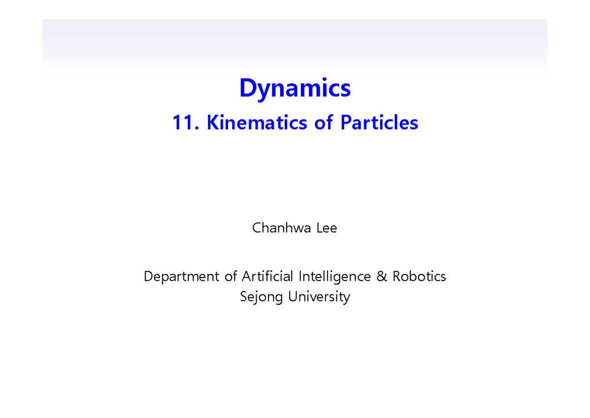 Dynamics 11: Kinematics of Particles - Lecture Notes - Studocu