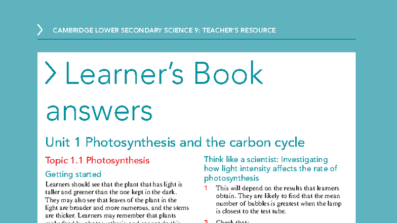 CAMBRIDGE LOWER SECONDARY SCIENCE 9: RESOURCE Unit 1 Photosynthesis ...