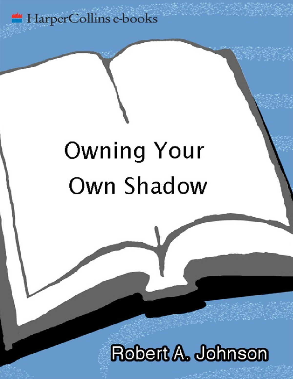 Owning Your Own Shadow: Understanding the Dark Side of the Psyche (PSY ...