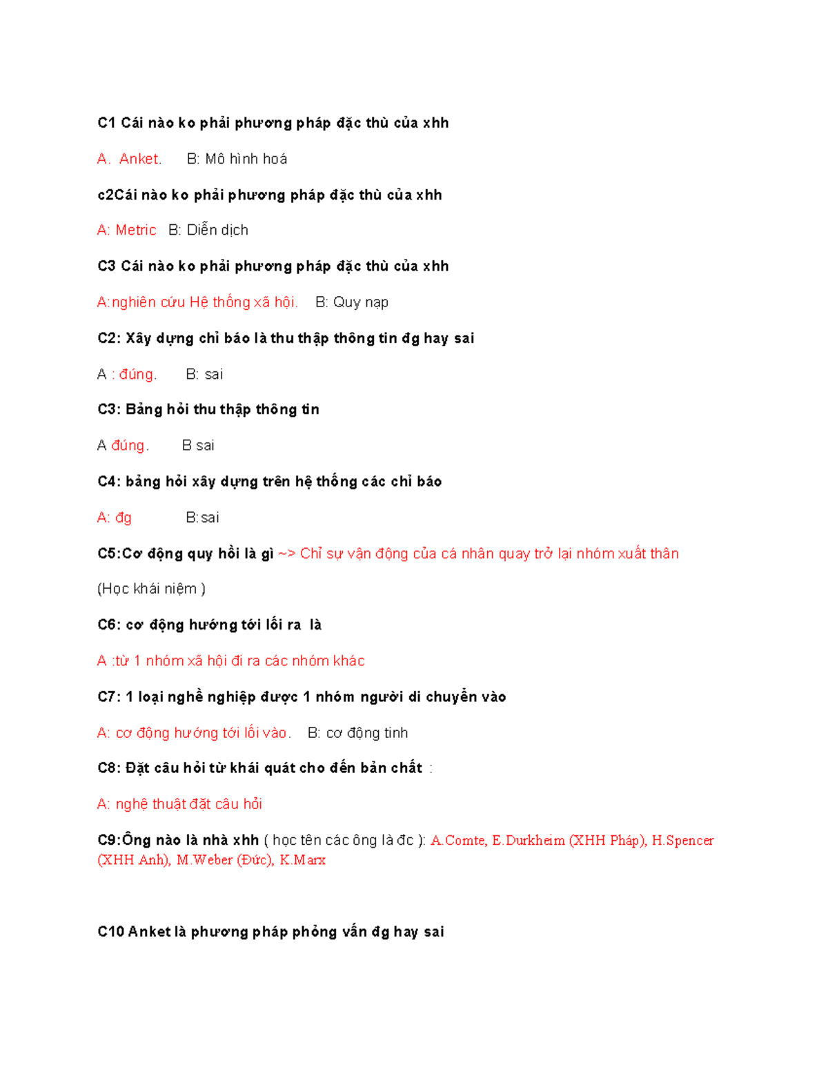 Xã hội học - xhh - C1 Cái nào ko phải phương pháp đặc thù của xhh A. Anket. B: Mô hình hoá c2Cái ...