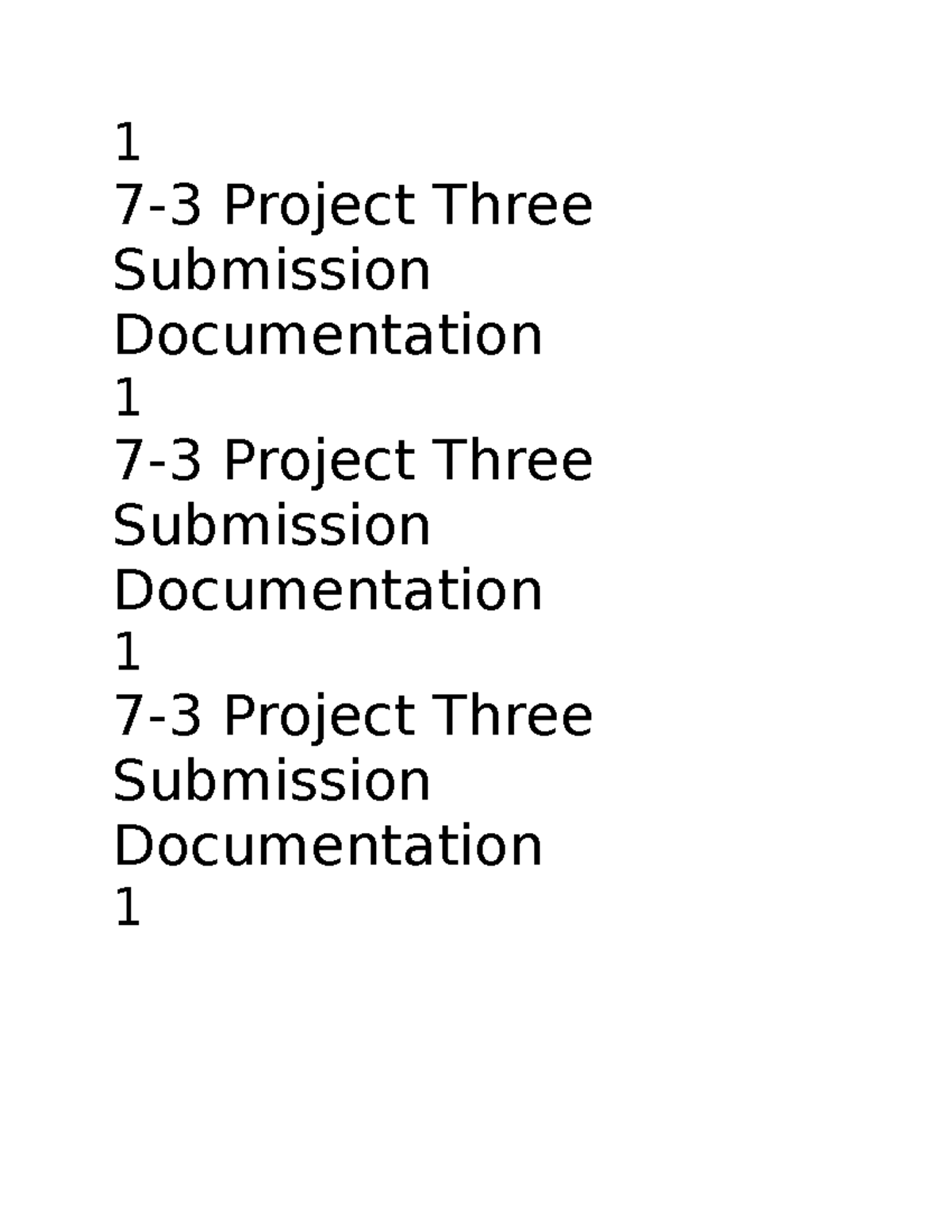 7-3 submission - helpful - 1 7-3 Project Three Submission Documentation 1 7-3 Project Three ...