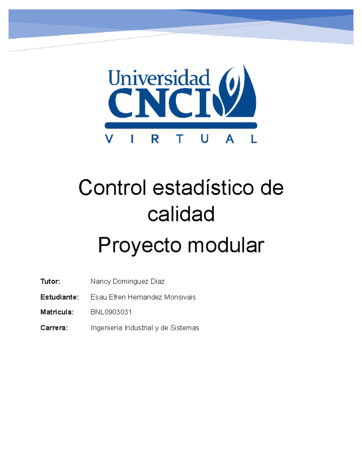 Proyecto modular control estadistico de calidad - Control Estadístico de Calidad - Studocu