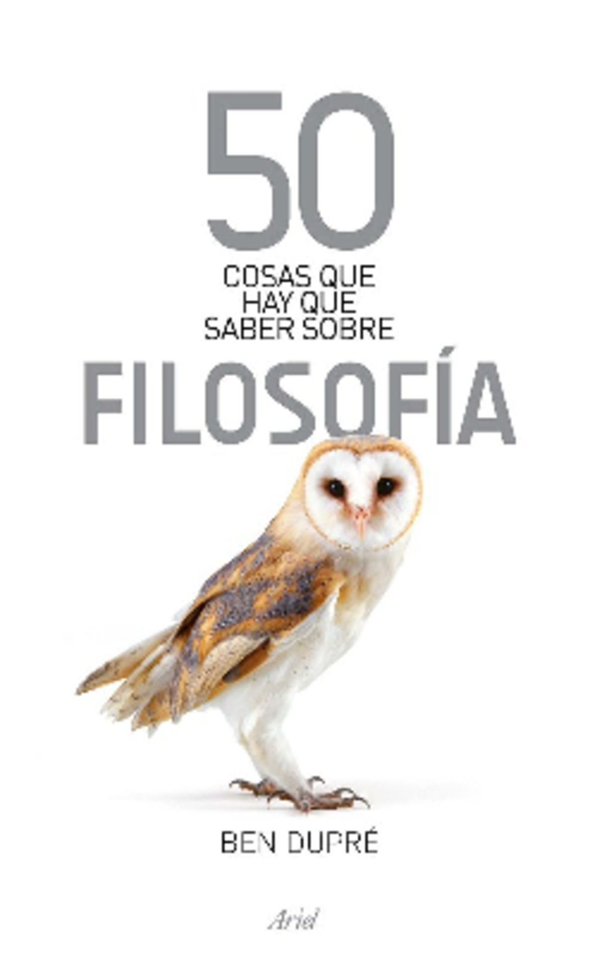 50 Cosas que Hay que Saber sobre Filosofía - Ben Dupré - Studocu