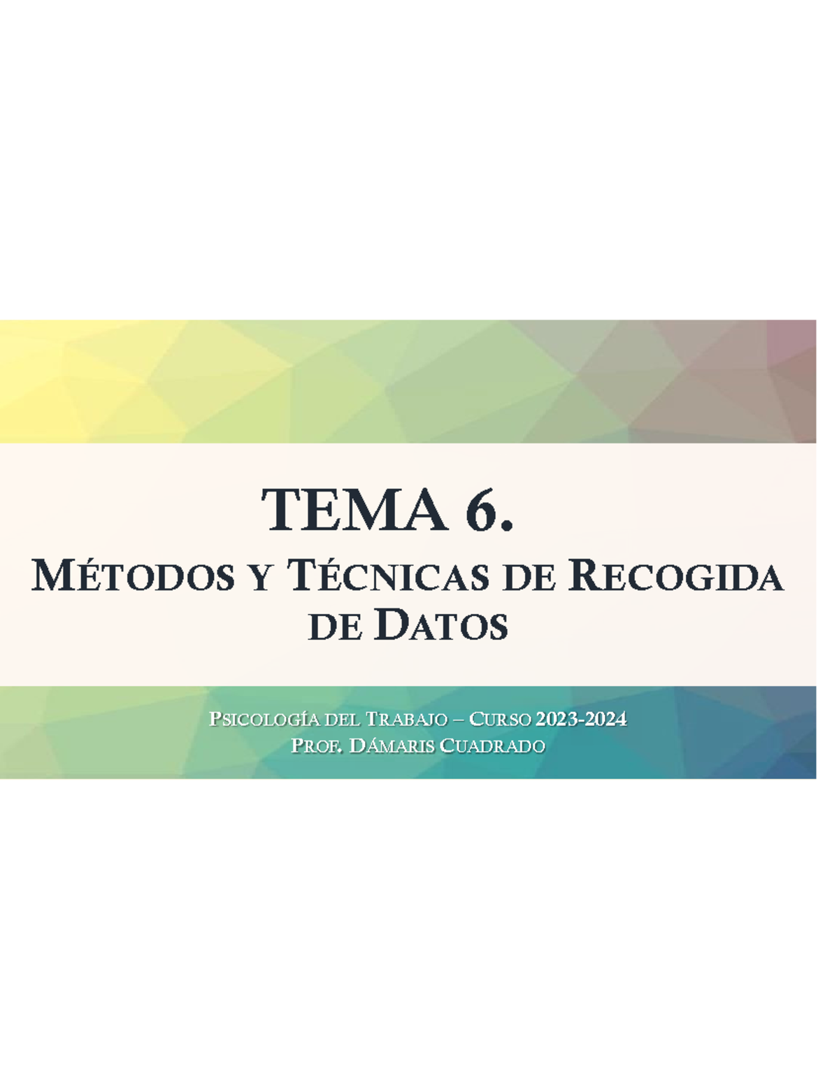 TEMA 6: MÉTODOS Y TÉCNICAS DE RECOGIDA DE DATOS EN PSICOLOGÍA DEL ...