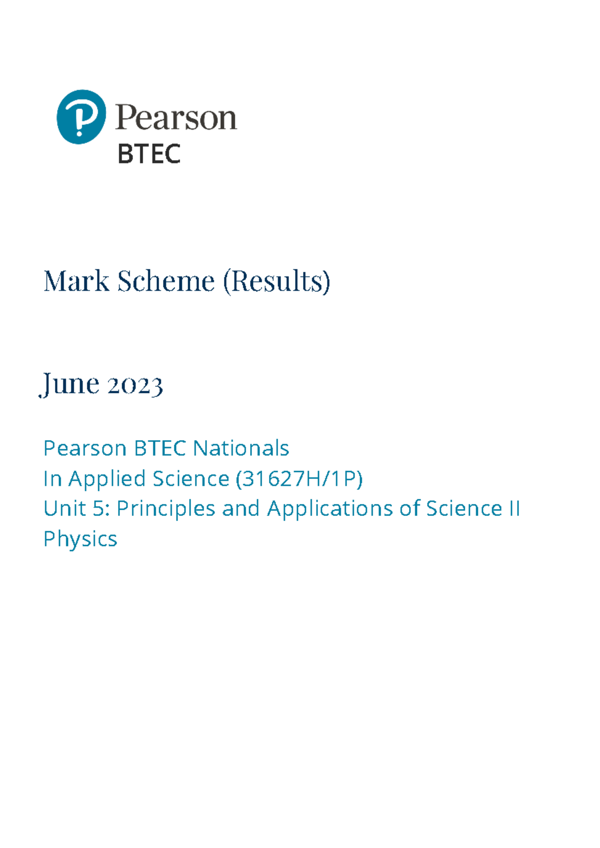 BTEC Mark Scheme 2306: Unit 5 Physics June 2023 Results - Studocu