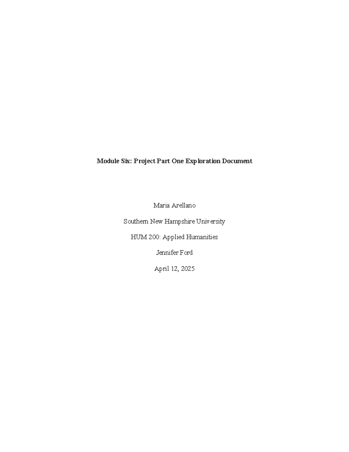 HUM 200 Module Six Exploration Document - Module Six: Project Part One ...