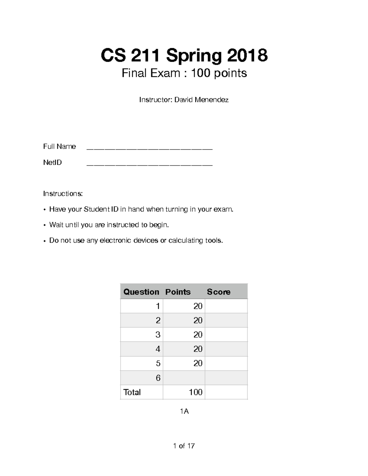 CS211 Spring 2018 Final - • Wait until you are instructed to begin. • Do not use any electronic ...