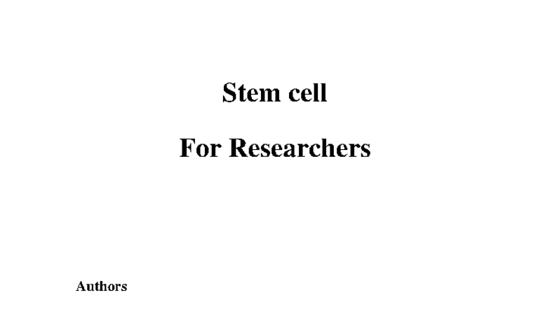 Stem Cell Research Overview: Key Concepts and Classifications - Studocu