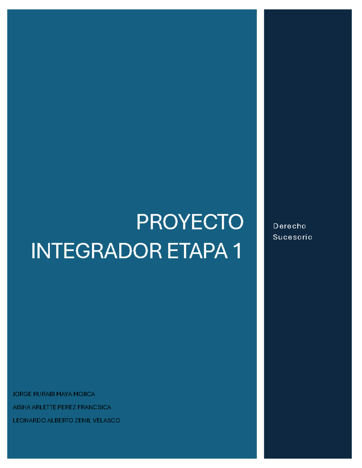 A3 EQ16 derecho sucesor - PROYECTO INTEGRADOR ETAPA 1 Derecho Sucesorio JORGE RURABI MAYA MOJICA ...