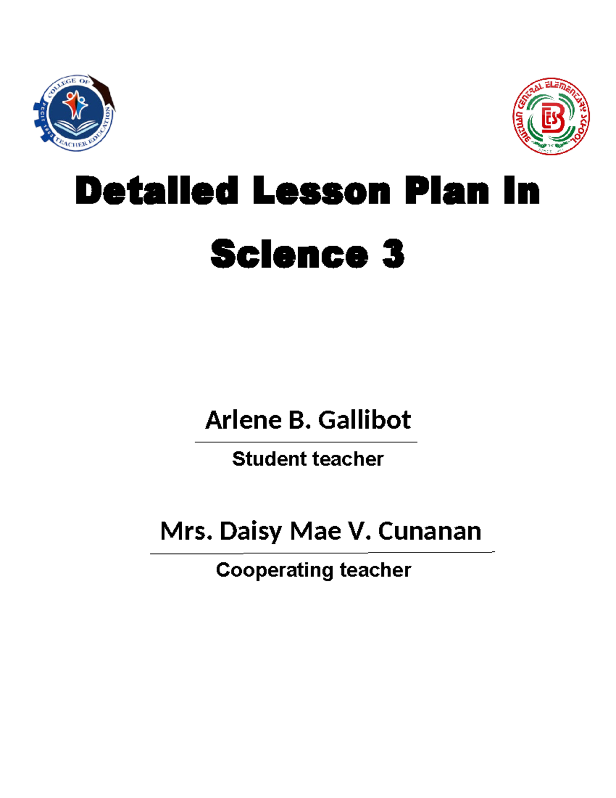 GUIDE FOR PRACTICE TEACHERS - Detailed Lesson Plan In Science 3 Arlene B. Gallibot Student ...