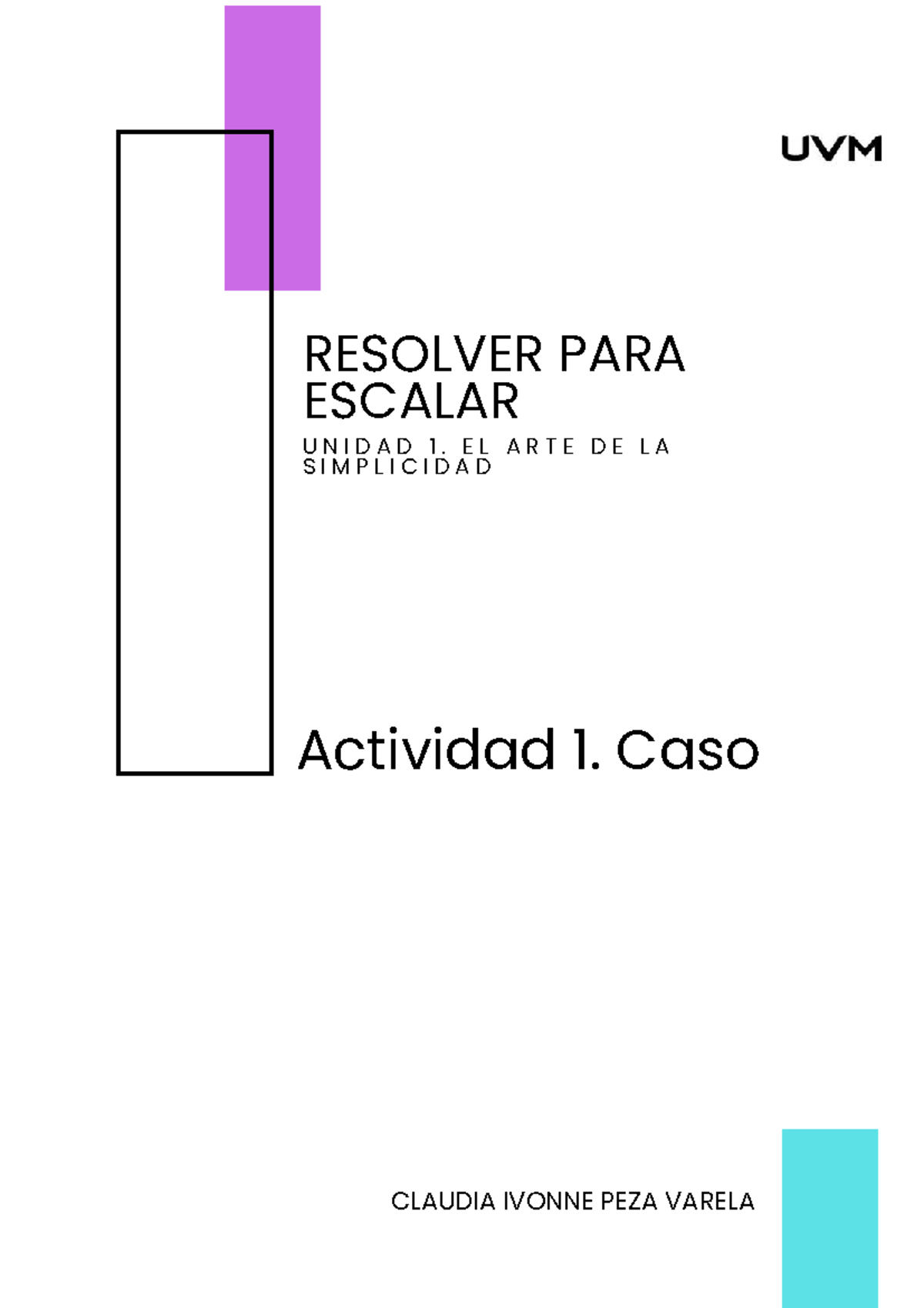 A1 CIPV RPE - Caso Claudia Ivonne Peza Varela: Simplificación y ...