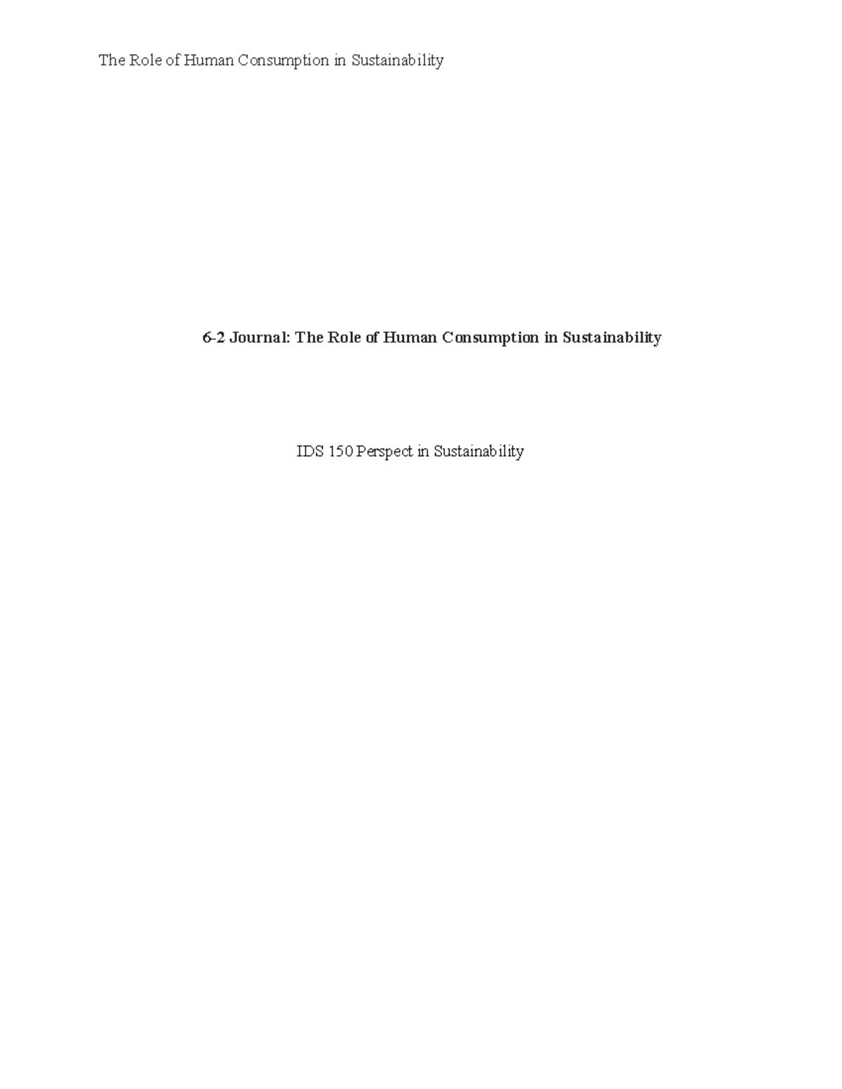 IDS 150 6-2 Journal: Evaluating Human Consumption & Sustainability ...