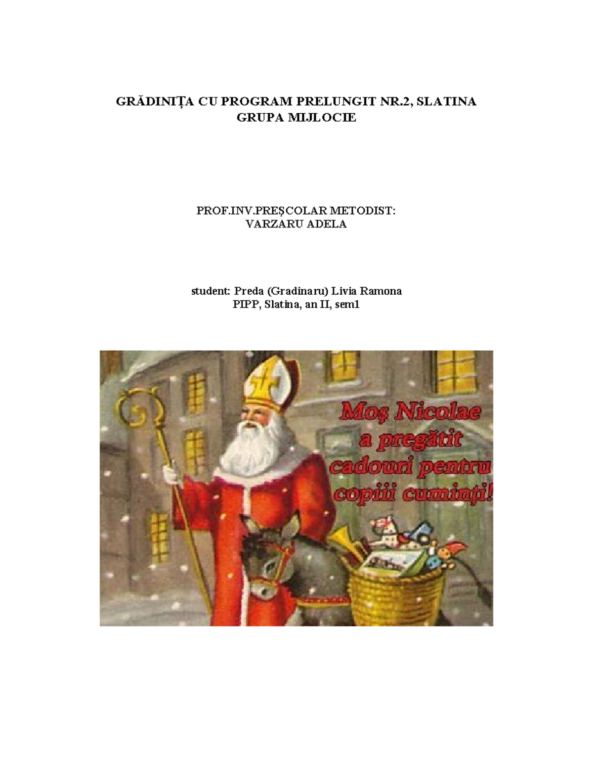 Proiect Activitate: Ghetuța lui Moș Nicolae - Grupa Mijlocie PIPP - Studocu