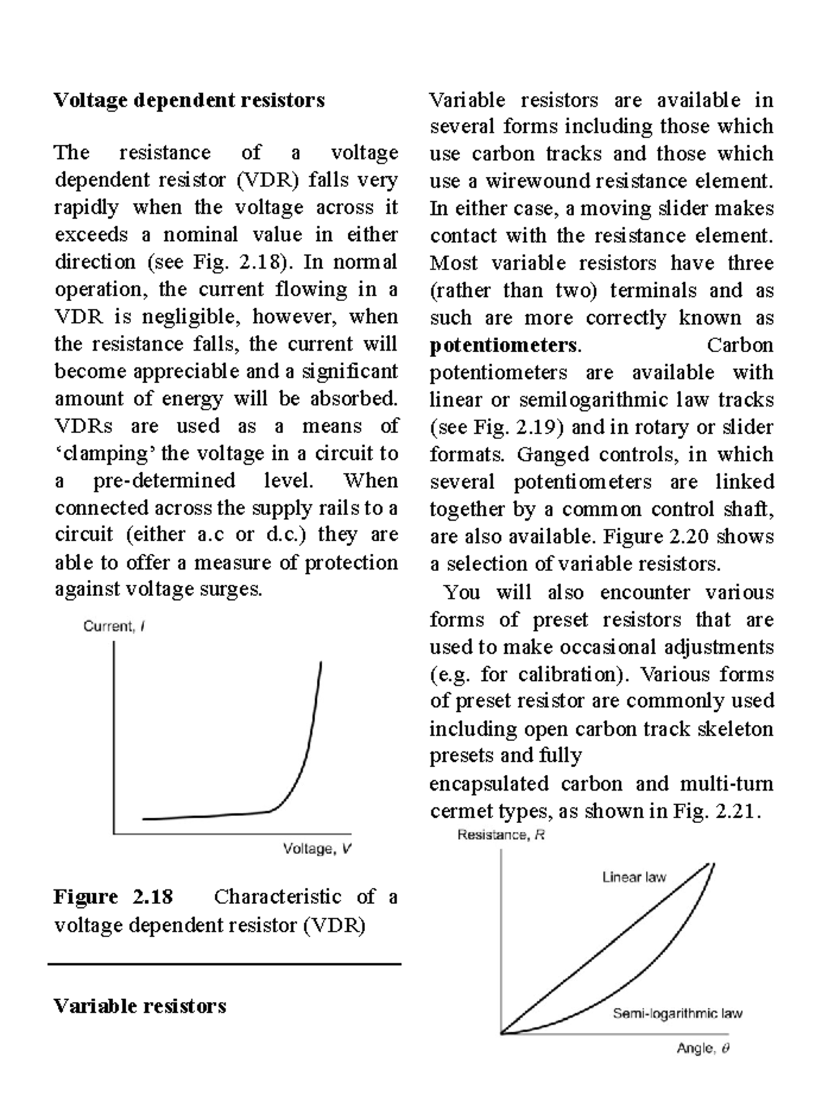 Voltage dependent resistors - 2). In normal operation, the current ...