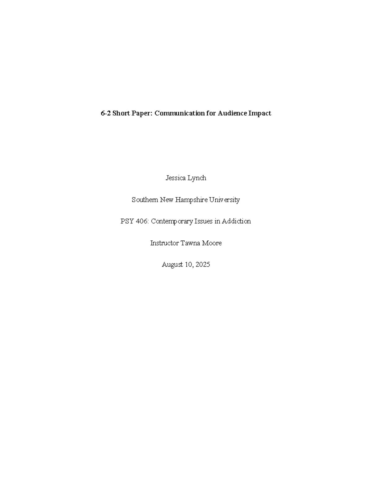 PSY 406: 6-2 Short Paper on Communication for Audience Impact - Studocu