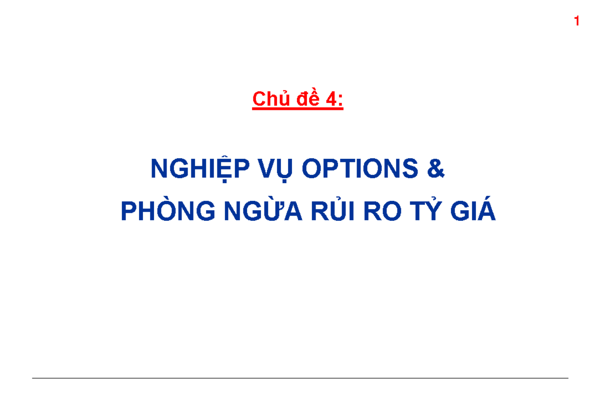 Chủ đề 4: Nghiệp Vụ Options Phòng Ngừa Rủi Ro Tỷ Giá - Slide - Studocu
