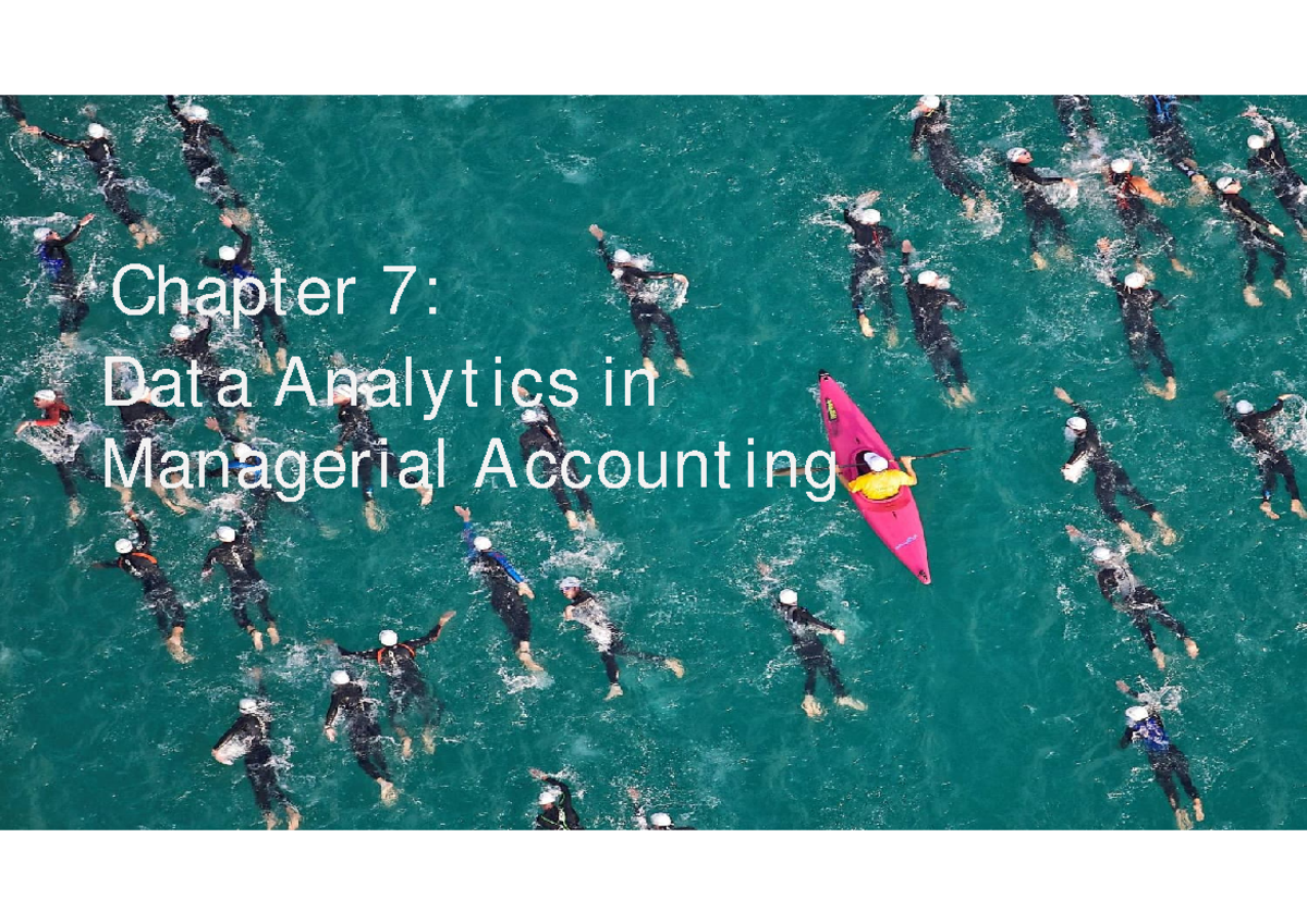 Chapter 7 - Data Analysis in Managerial Accounting - Chapter 7: Data ...