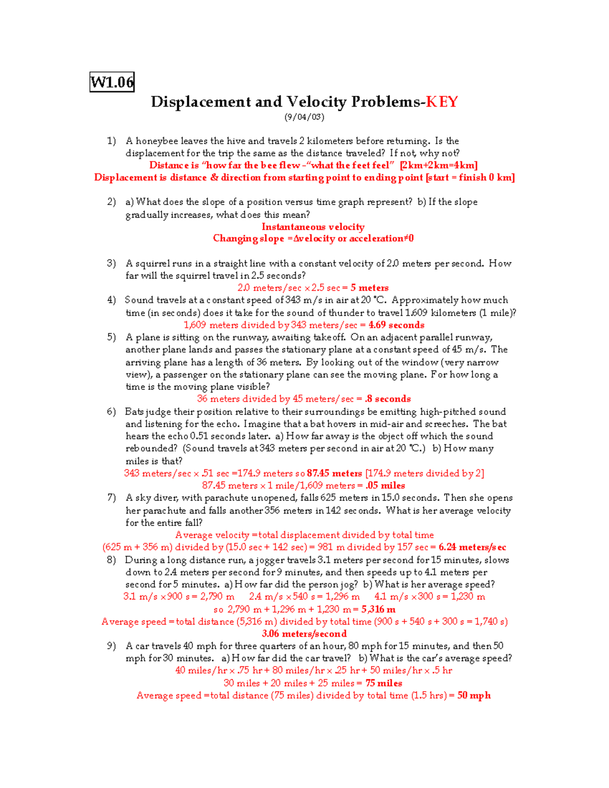 W1 - Physics - W1. Displacement and Velocity Problems-KEY (9/04/03) A honeybee leaves the hive ...