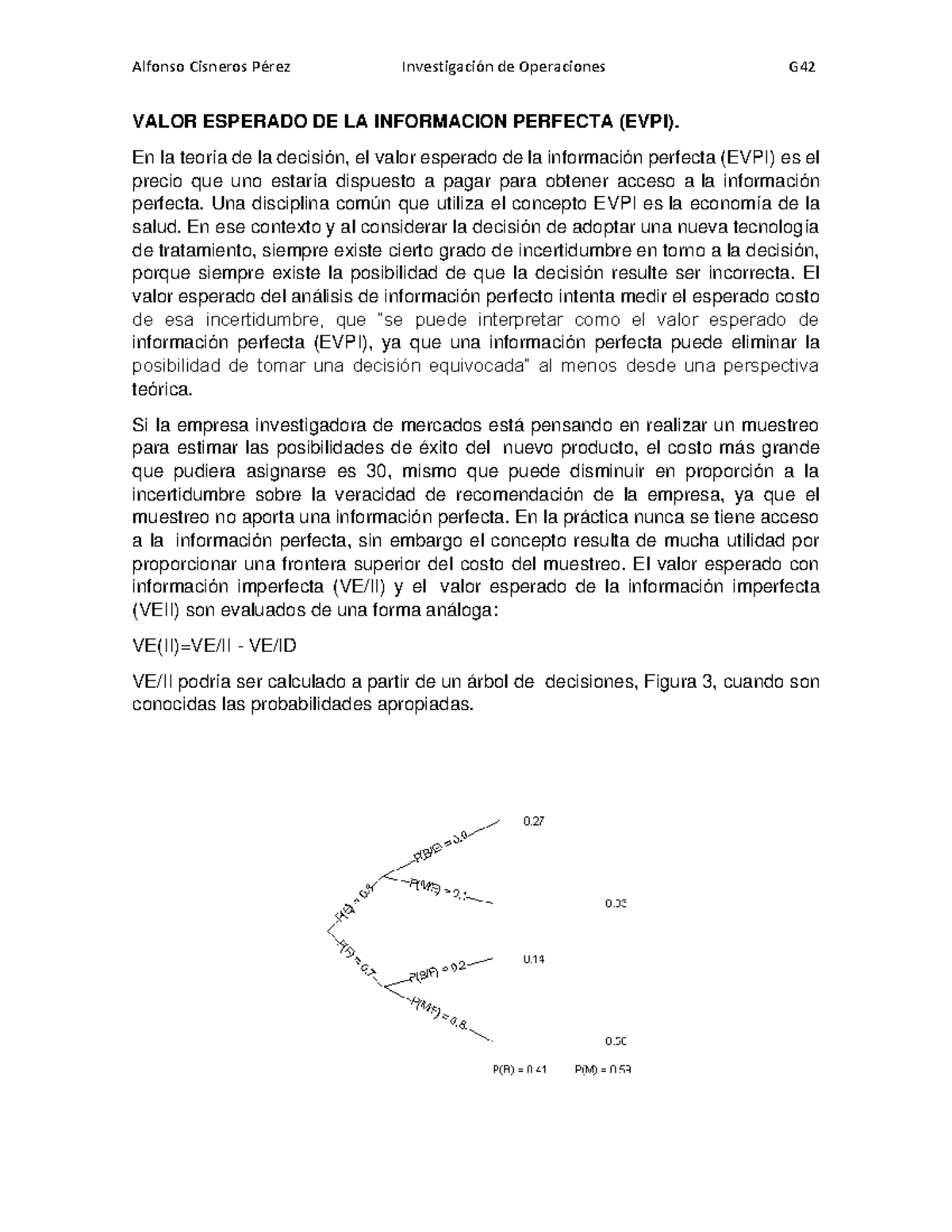 Valor Esperado de la Información Perfecta (EVPI) - Investigación de Operaciones G - Studocu