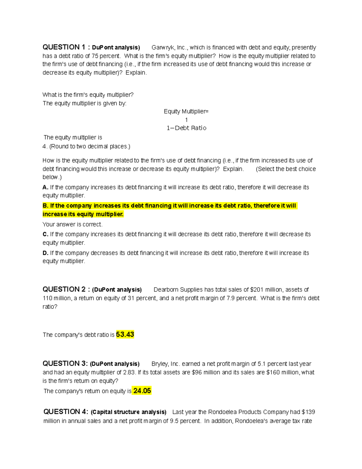 MT217 Unit 3 Assignment - QUESTION 1 : DuPont analysis) Garwryk, Inc., which is financed with ...
