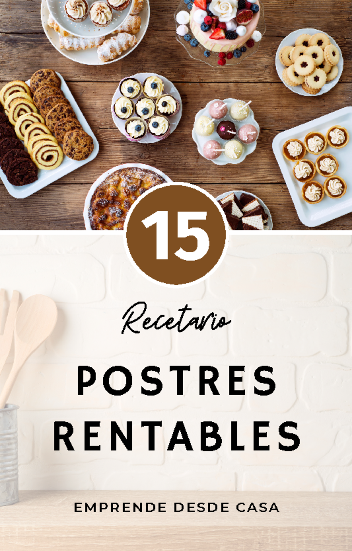 Recetario postres - 15 POSTRES RENTABLES Recetario E M P R E N D E D E ...