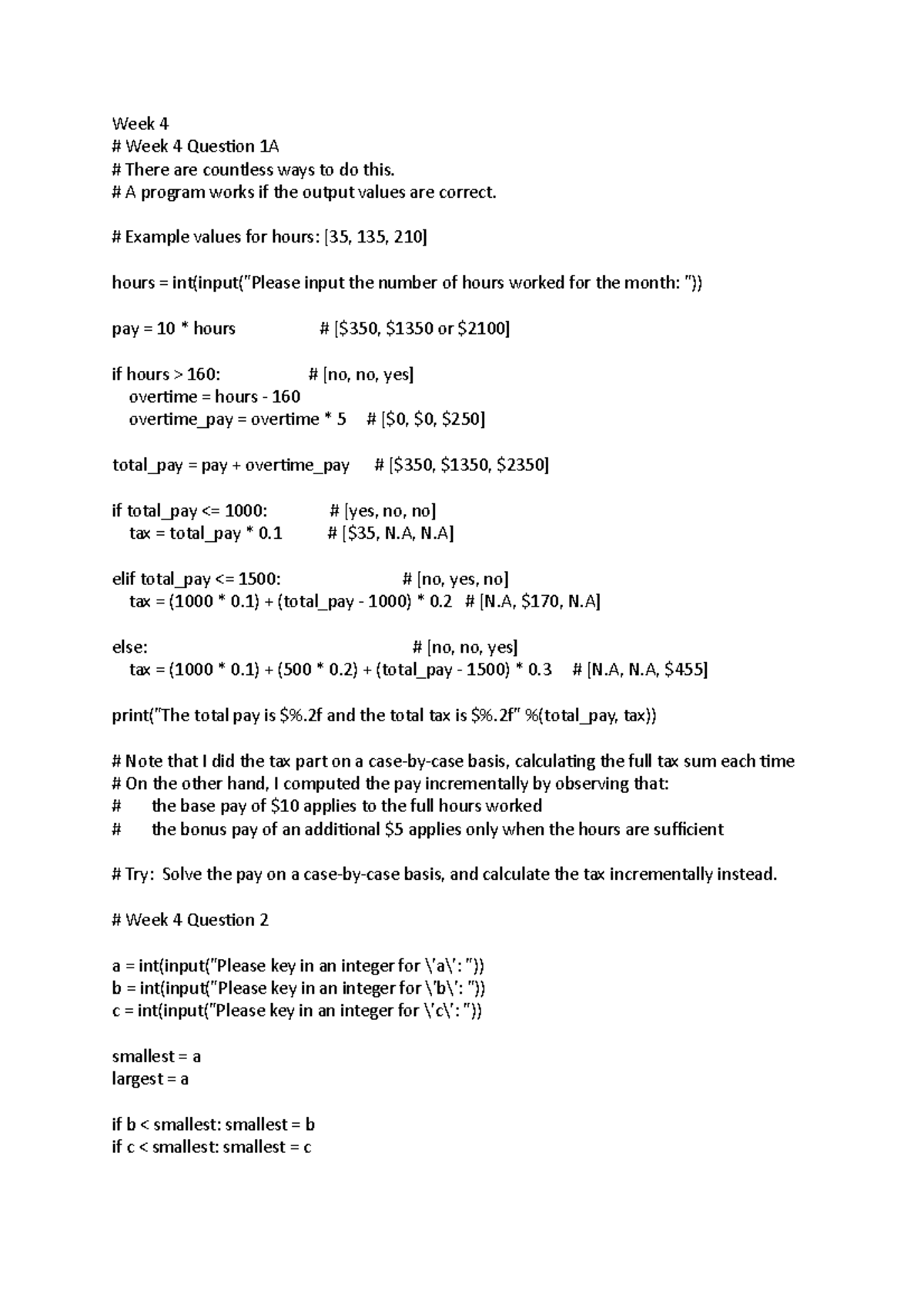 Week 4 - week 4 coding answers - Week 4 Week 4 Question 1A There are countless ways to do this ...