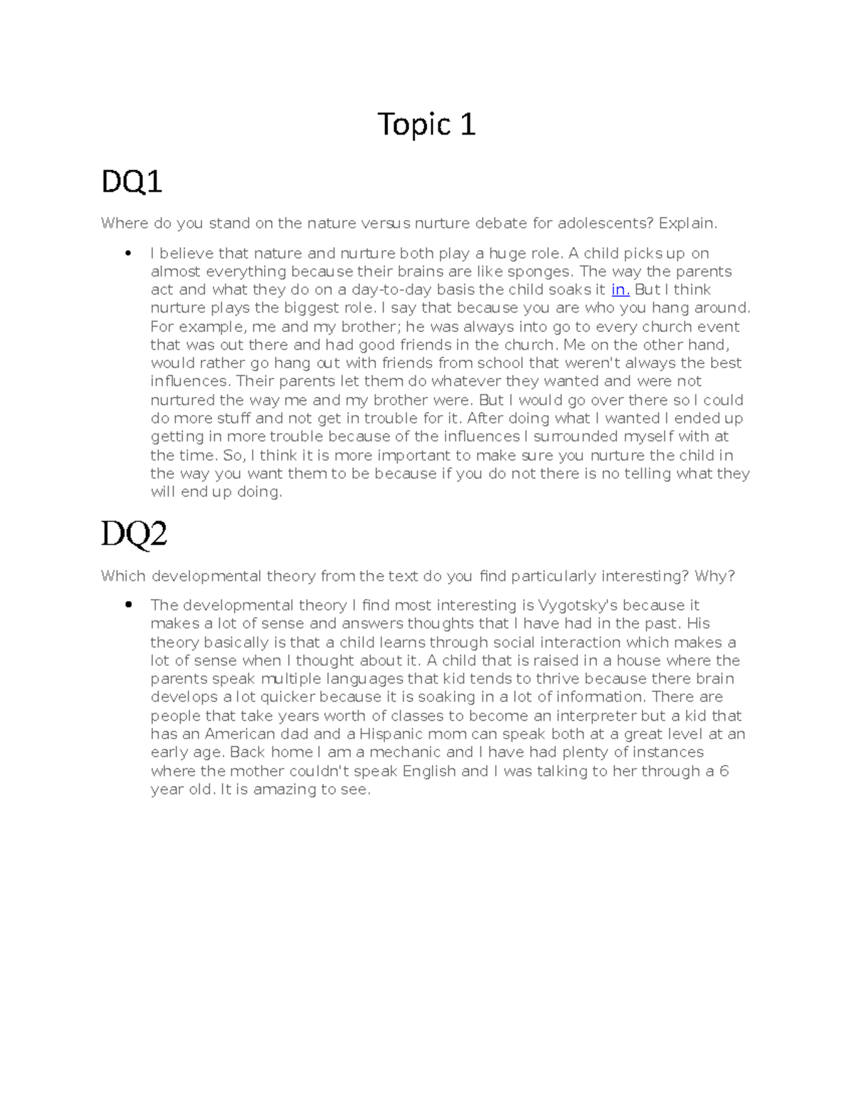 DQs - DQs - Topic 1 DQ Where do you stand on the nature versus nurture ...