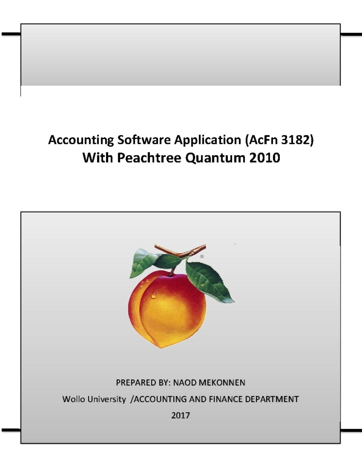 Peachtree Software Guide: Installation & Basic Overview (AcFn 3182 ...