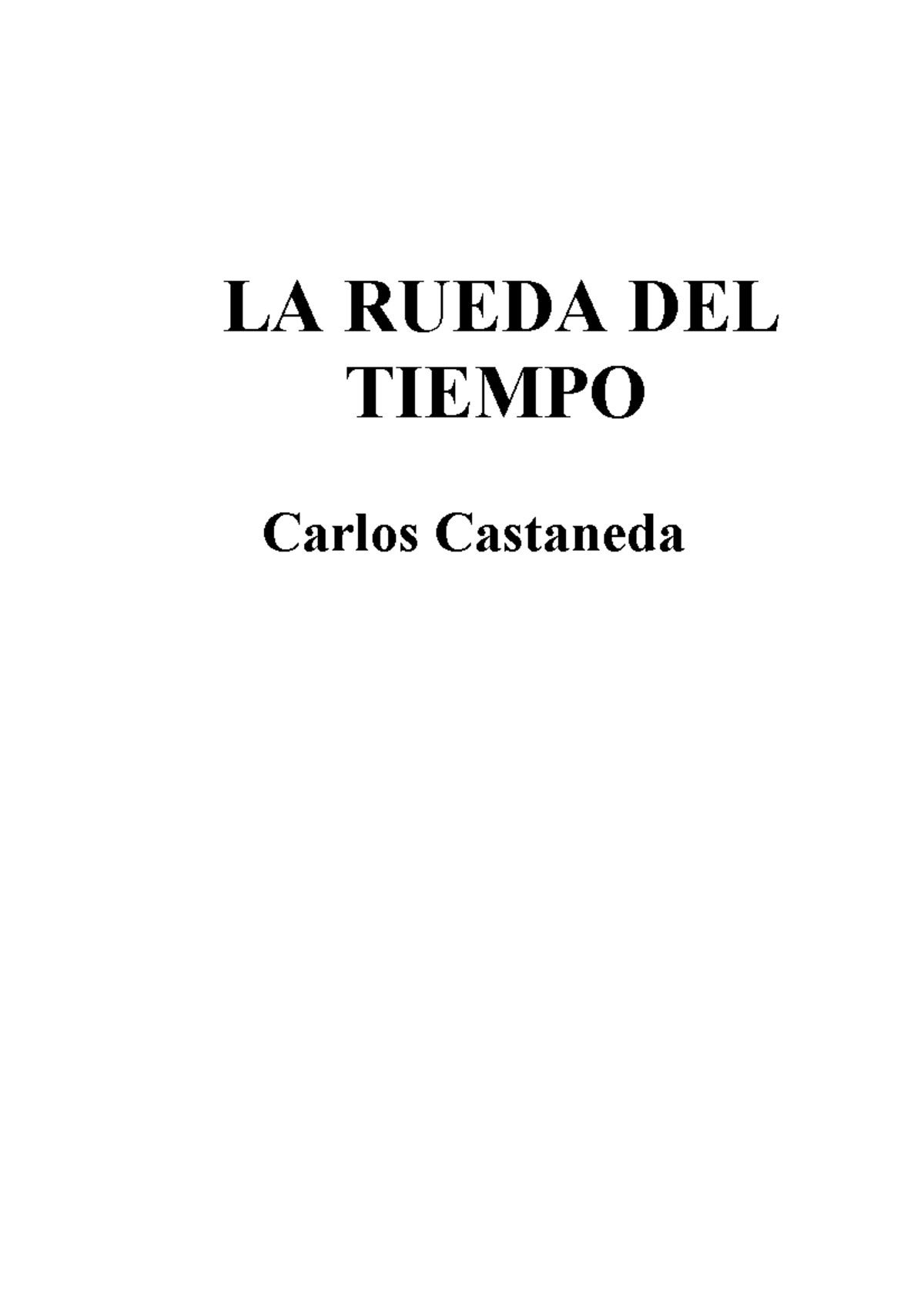 La rueda del tiempo: Citas y reflexiones de Carlos Castaneda - Studocu