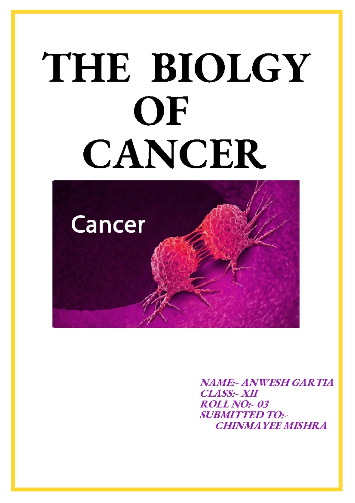 Cancer Project: Understanding the Biology of Cancer - Class 12 - Studocu