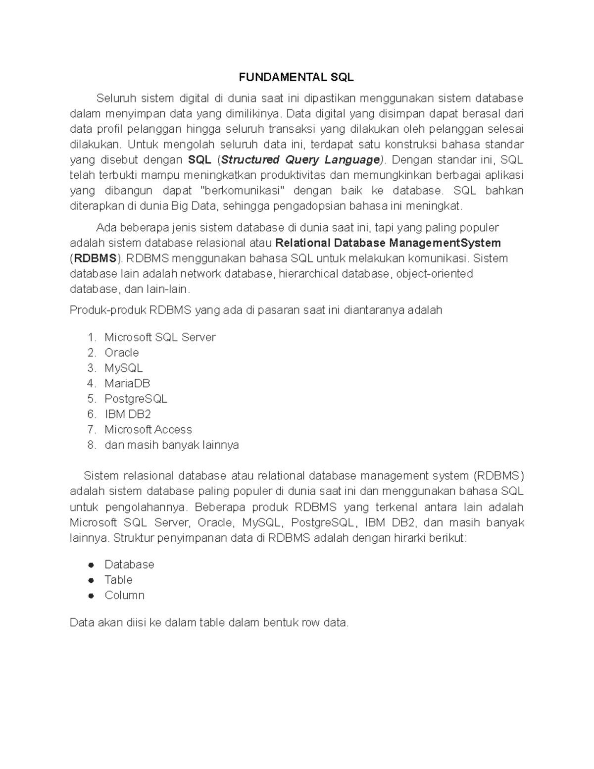 Fundamental SQL - 1 - FUNDAMENTAL SQL Seluruh sistem digital di dunia saat ini dipastikan - Studocu