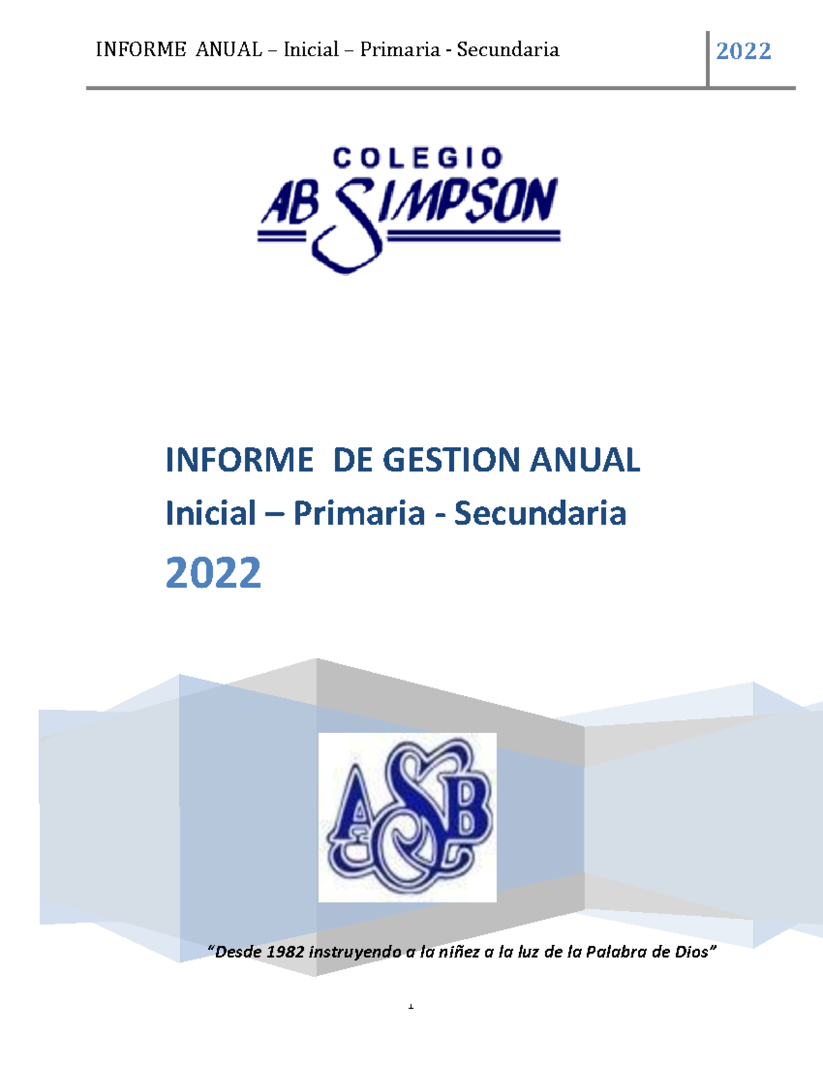 Informe DE Gestion Anual 2022 - 1 “Desde 1982 instruyendo a la niñez a la luz de la Palabra de ...