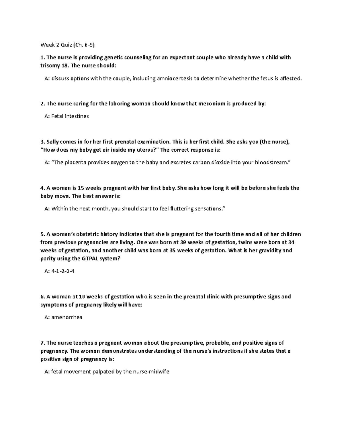 Week 2 Quiz - Quiz Ch 6-9 - Week 2 Quiz (Ch. 6-9) The nurse is ...