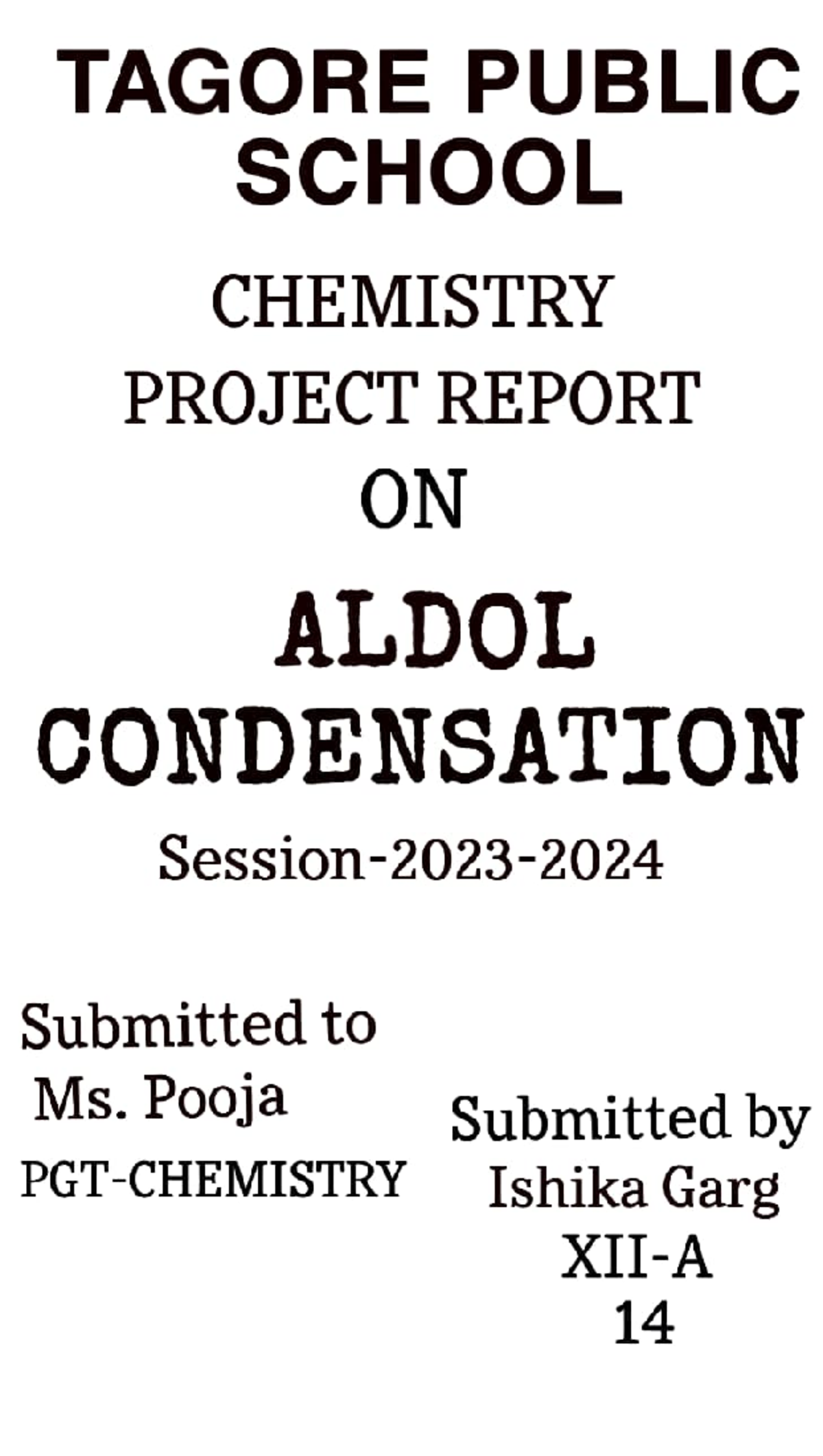 TAGORE PUBLIC SCHOOL CHEMISTRY PROJECT: ALDOL CONDENSATION - Studocu