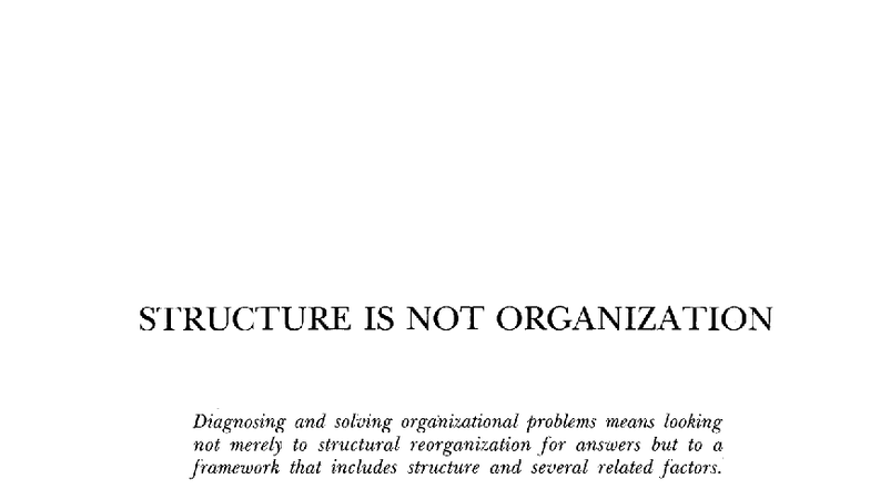 Structure Is Not Organization: A Framework for Change - Studocu