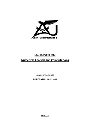 Lab report 05 numerical - Lab report # 05 Numerical analysis and computations Name: jawad raza ...