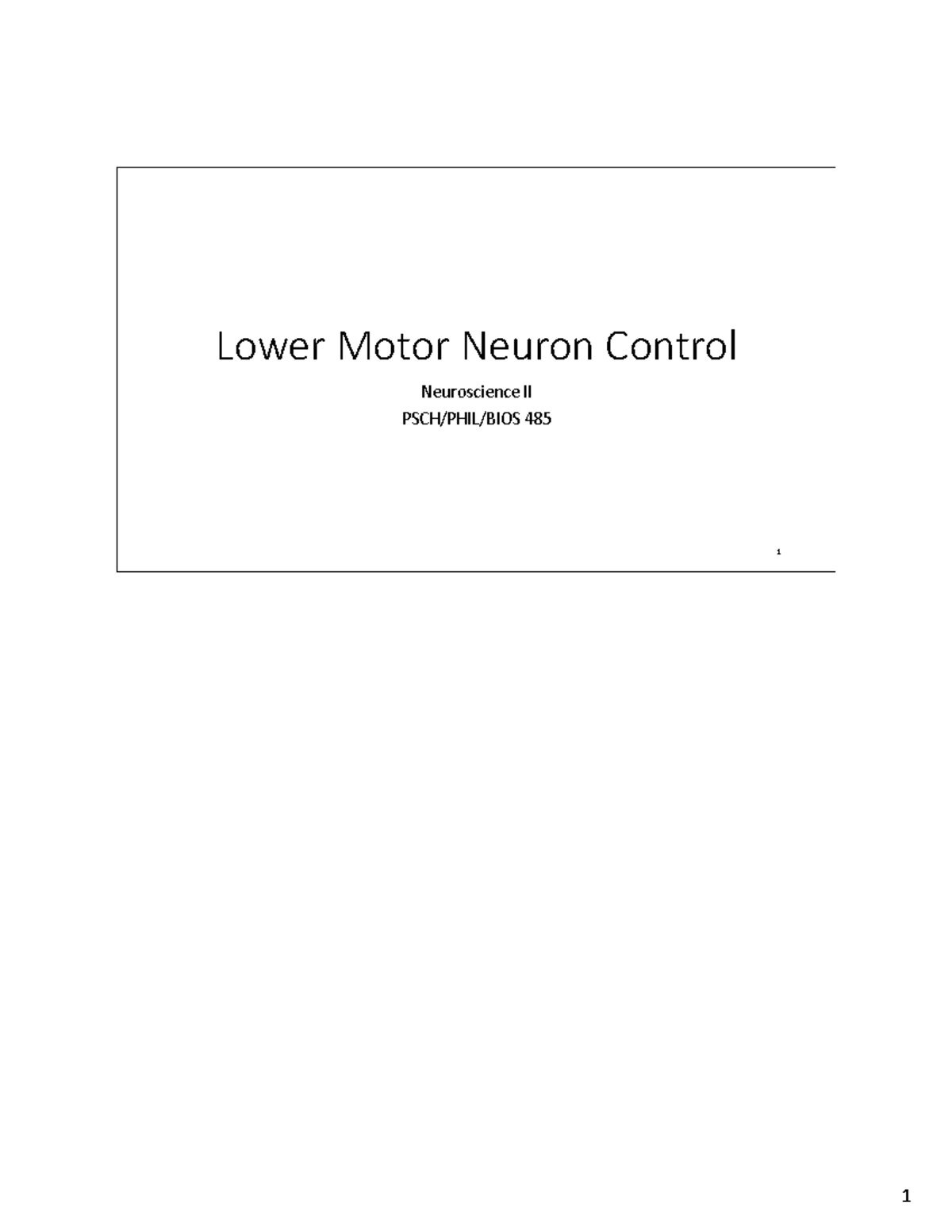 Lower Motor Neuron Control: Neuroscience II 485 Lecture Notes - Studocu