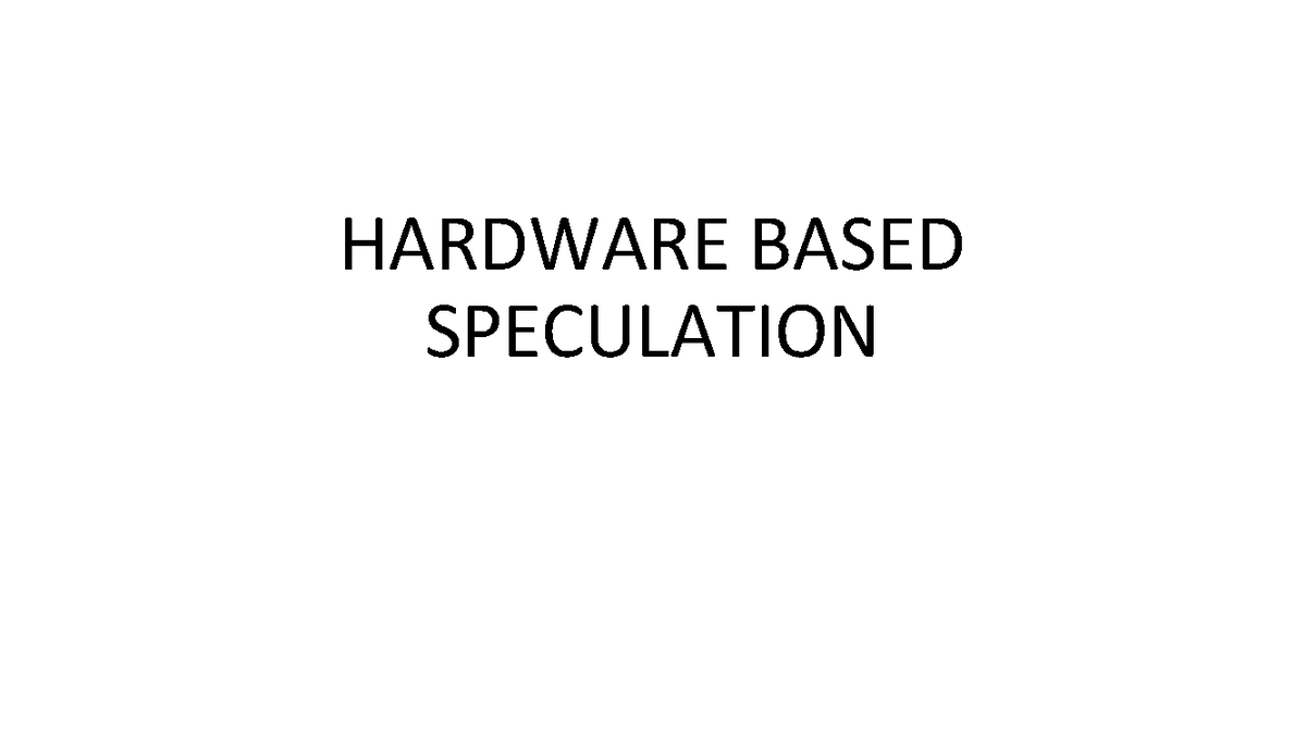 Hardware-Based Speculation in Instruction Execution Techniques - Studocu