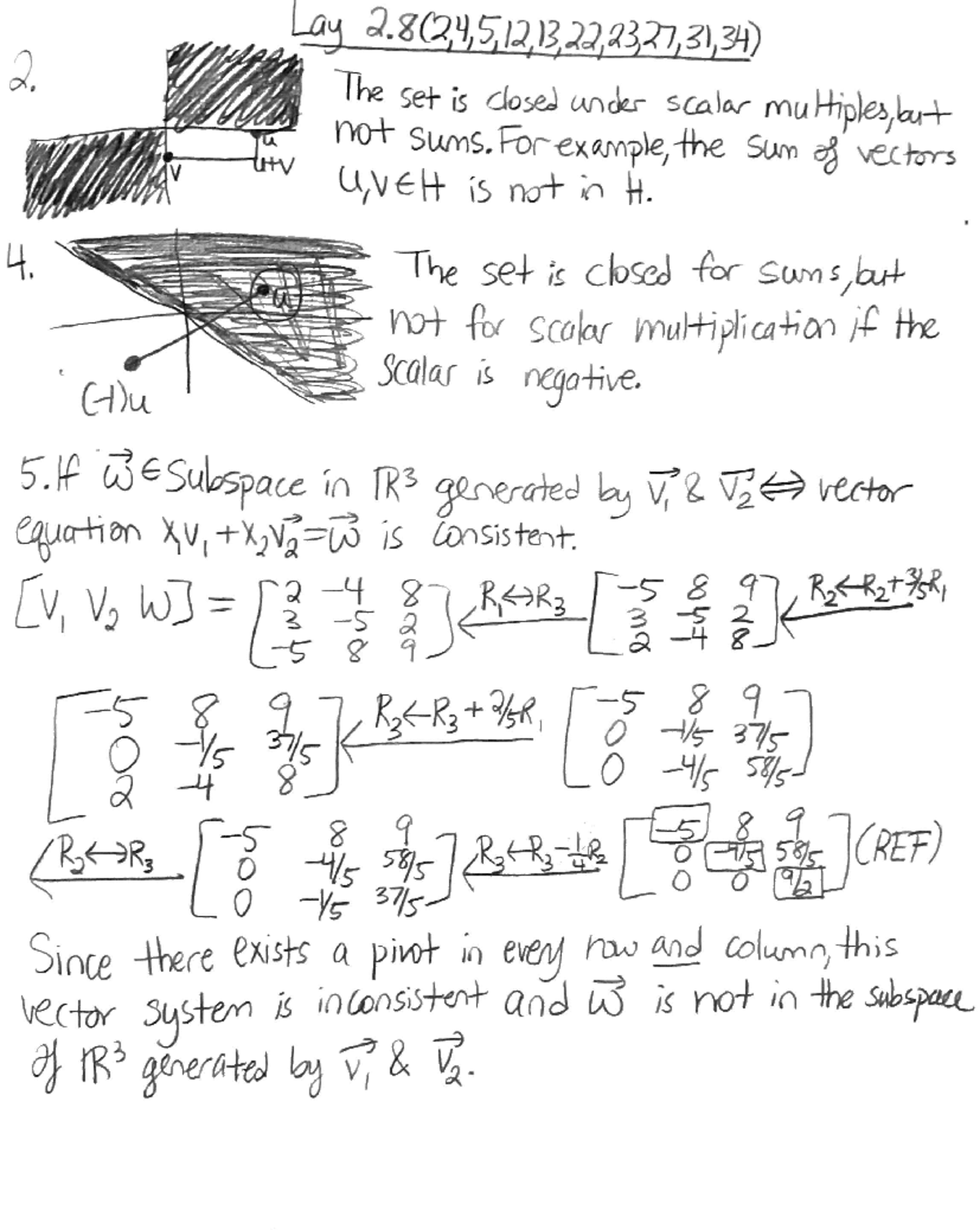Math 54 Homework - Lay 2. The set is closed under scalar multiples,but u UHV not sums. For ...
