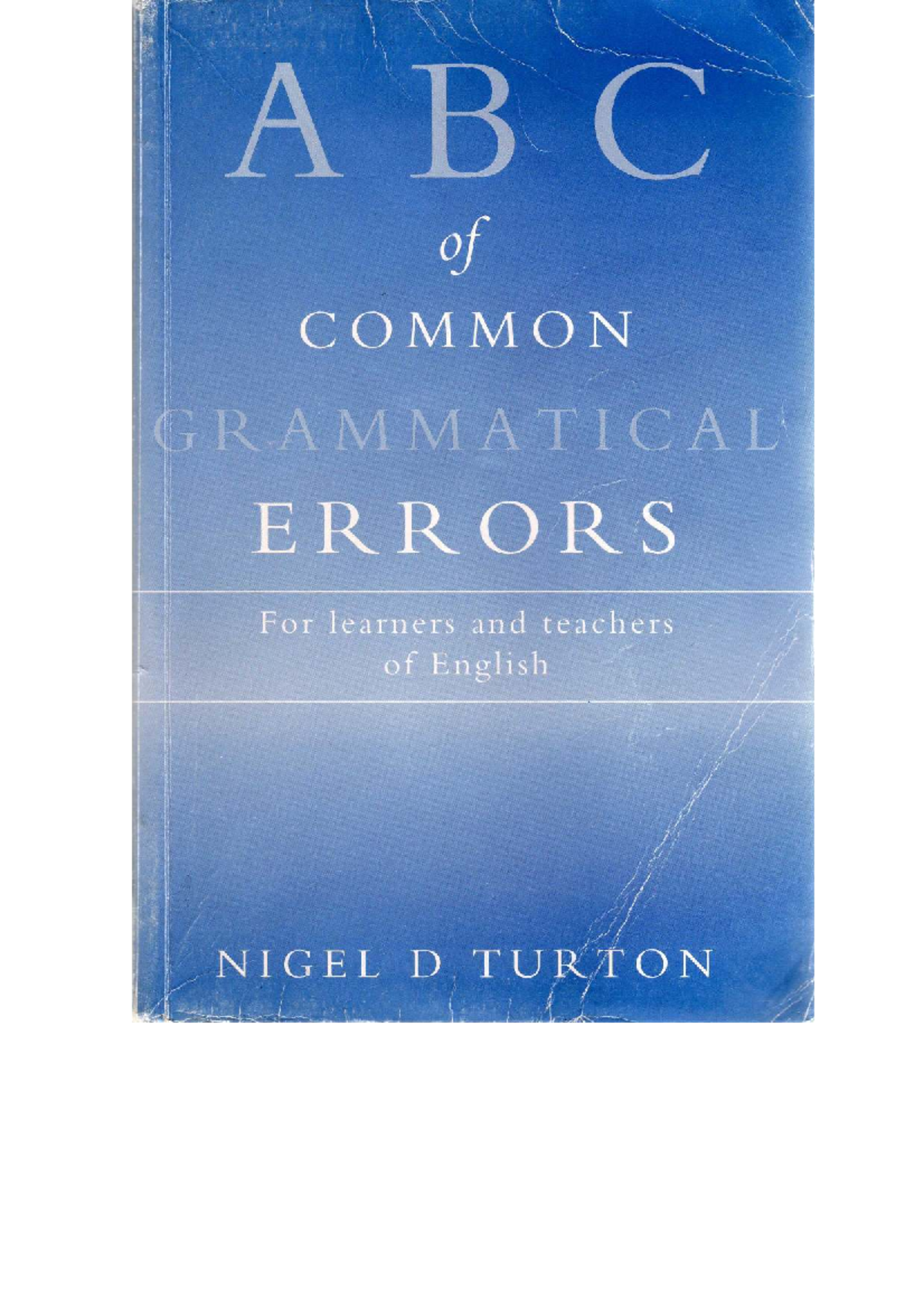 ABC of Common Grammatical Errors: A Reference Guide for Learners - Studocu