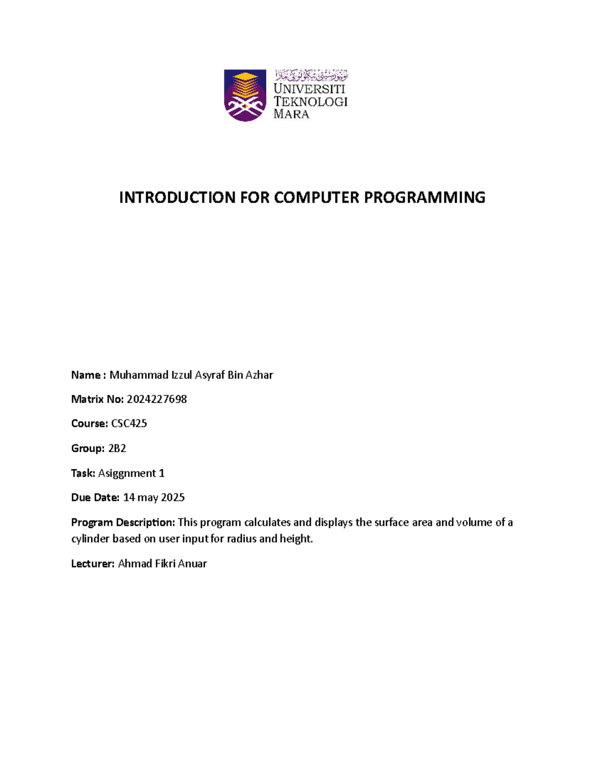 Assignment 1 izzul - lab - INTRODUCTION FOR COMPUTER PROGRAMMING Name : Muhammad Izzul Asyraf ...