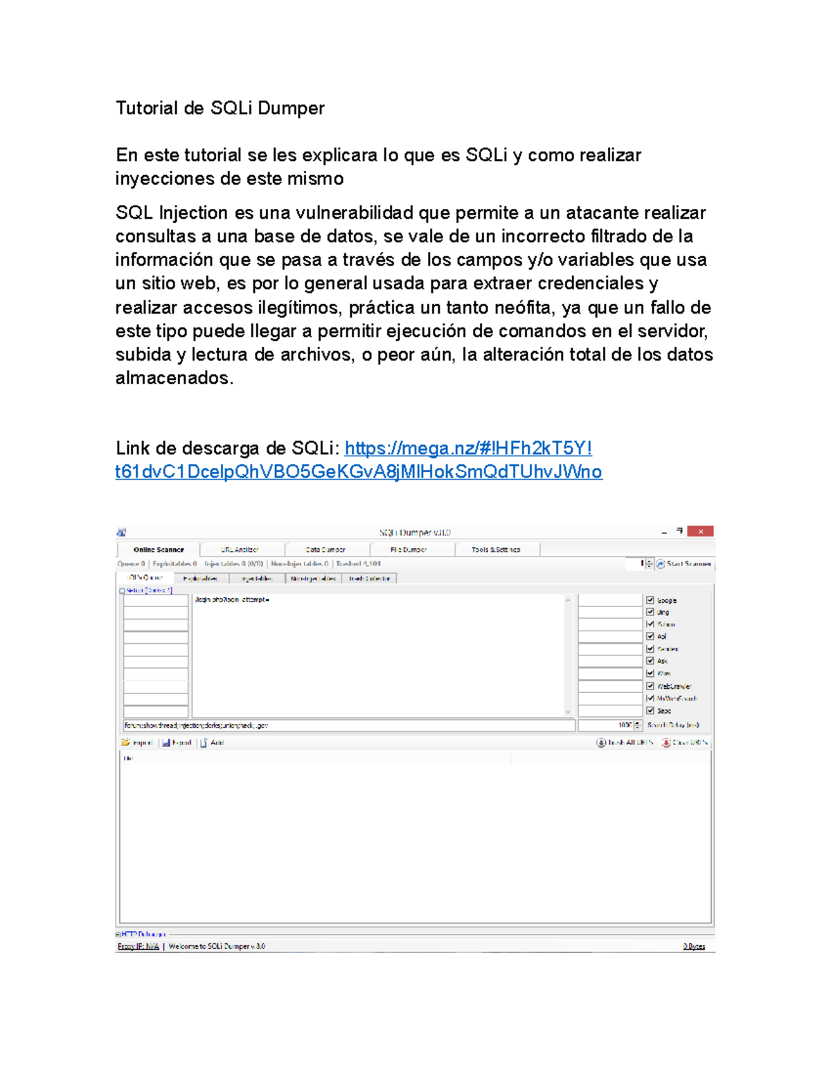 Tutorial SQLI dumper - Tutorial de SQLi Dumper En este tutorial se les explicara lo que es SQLi ...